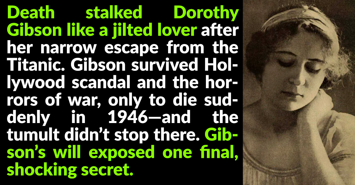 Titanic Facts About Dorothy Gibson, The Forgotten Survivor